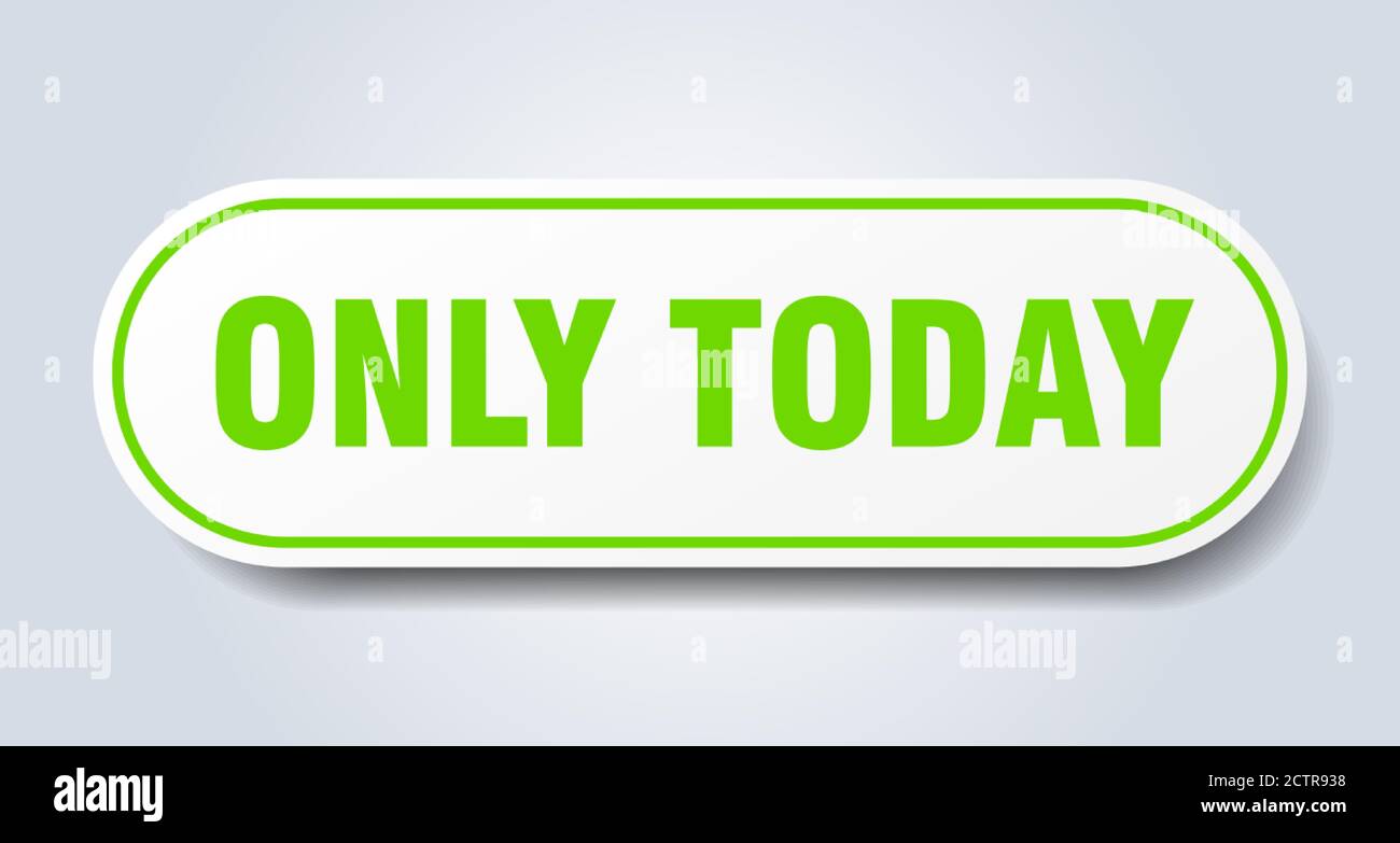 only today sign. rounded isolated sticker. white button Stock Vector ...