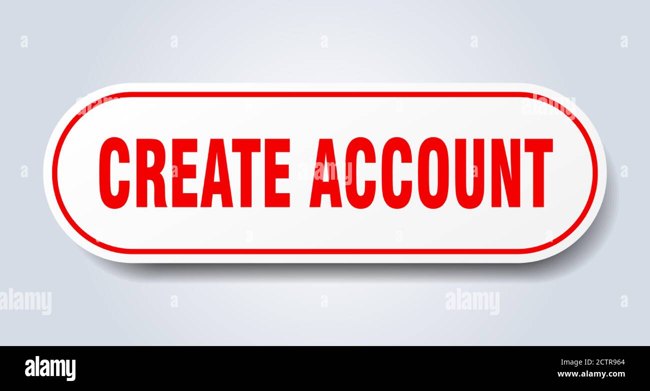 create account sign. rounded isolated sticker. white button Stock ...