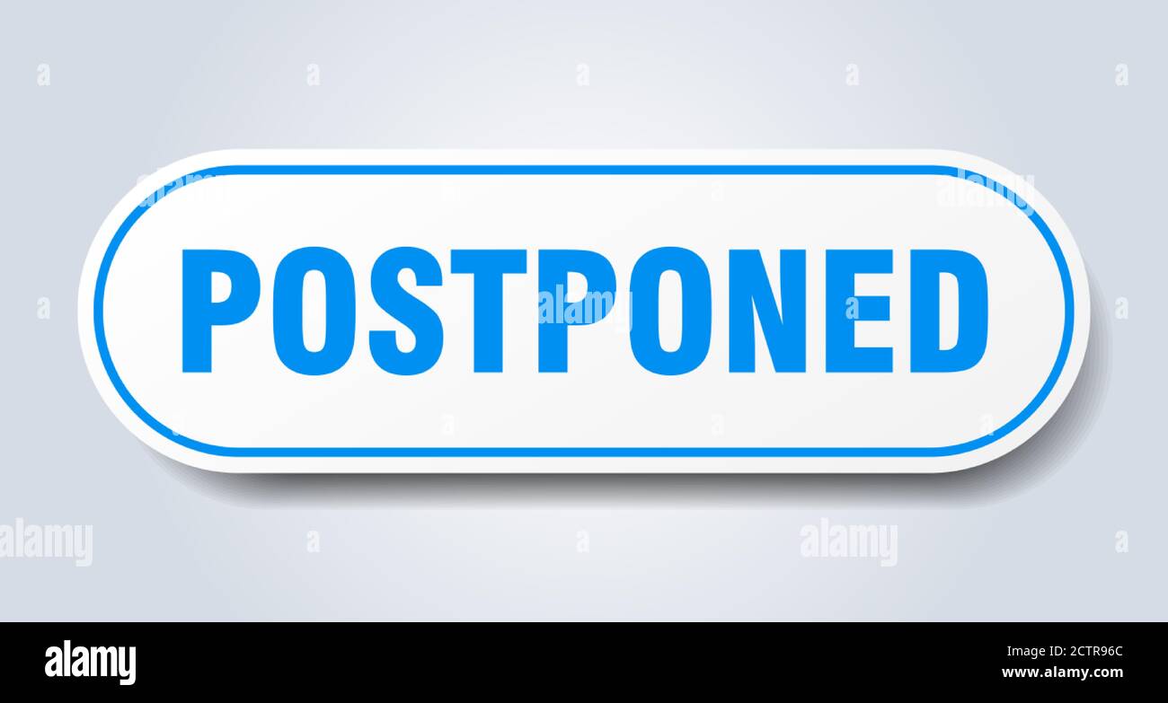 postponed sign. rounded isolated sticker. white button Stock Vector ...