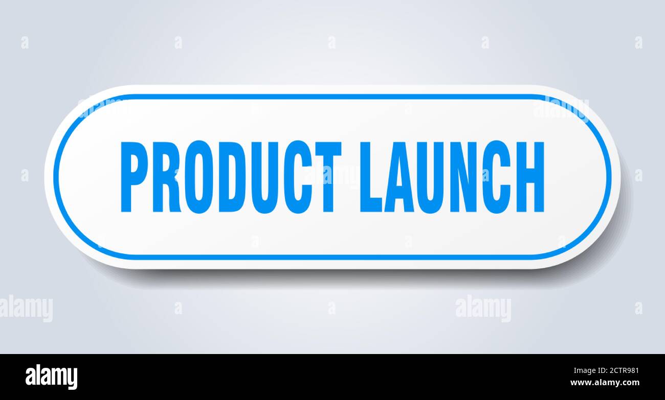 product launch sign. rounded isolated sticker. white button Stock ...