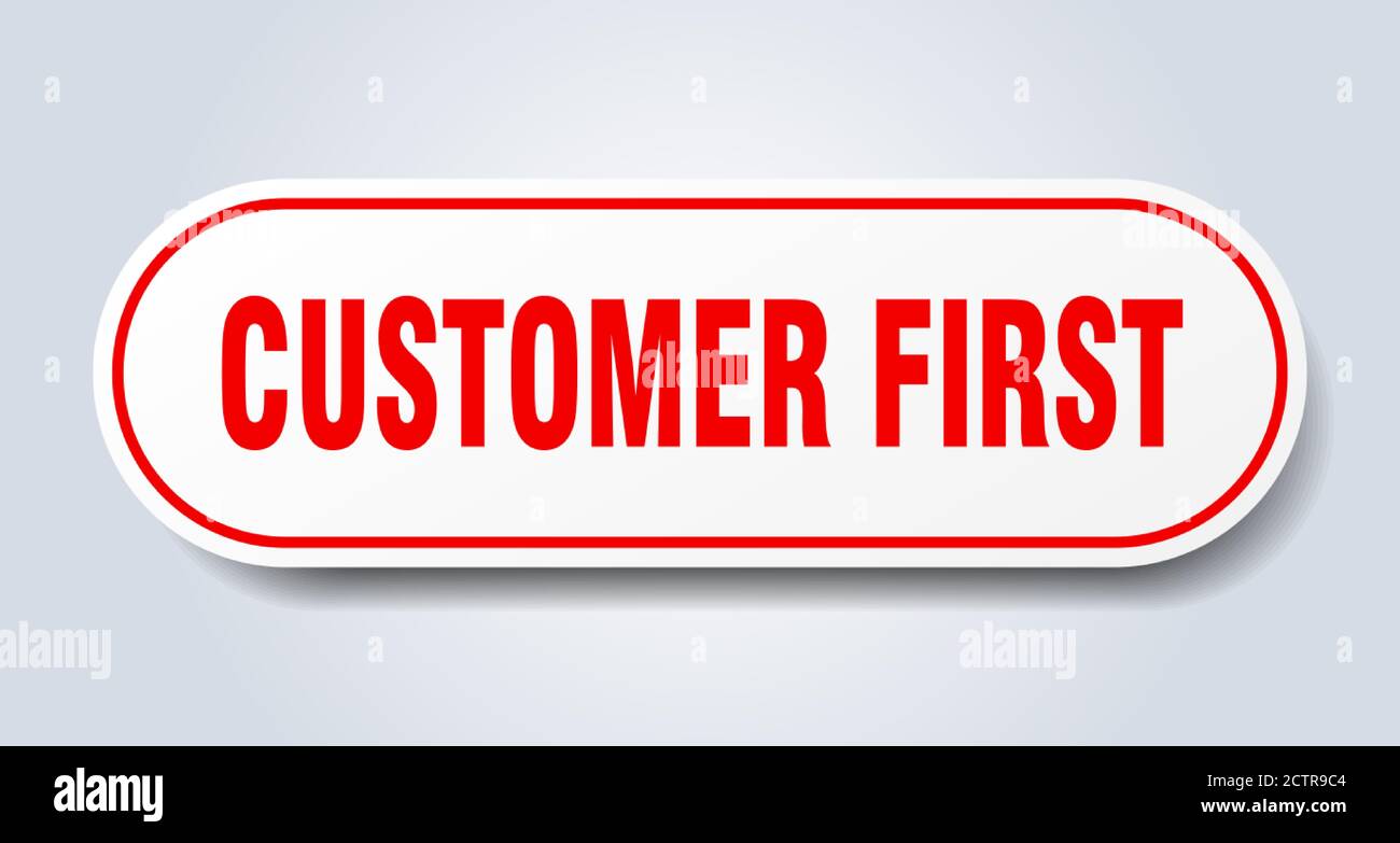 customer first sign. rounded isolated sticker. white button Stock ...