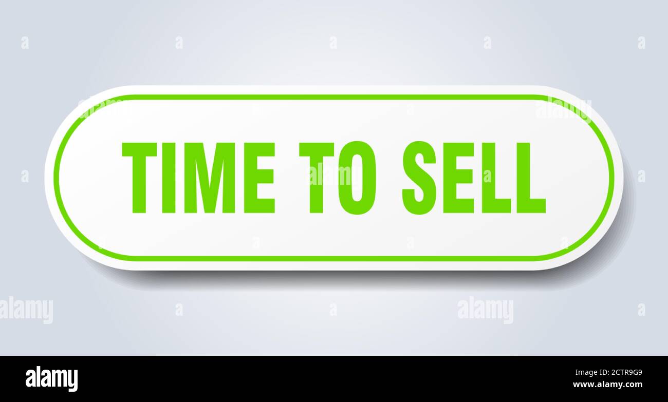 time to sell sign. rounded isolated sticker. white button Stock Vector ...