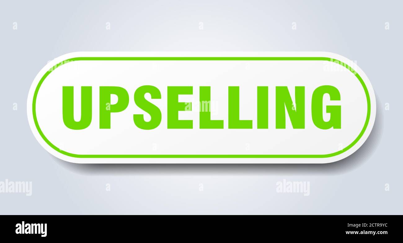 upselling sign. rounded isolated sticker. white button Stock Vector ...