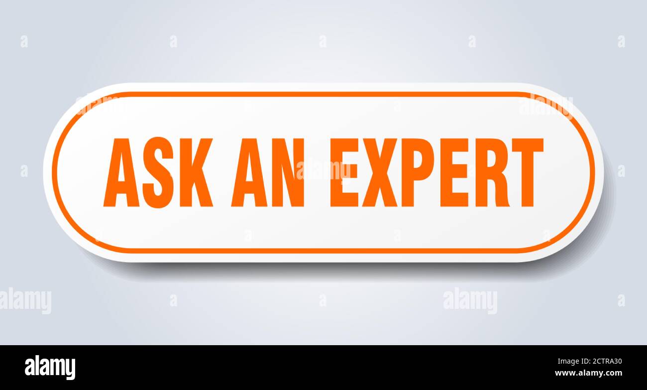 ask an expert sign. rounded isolated sticker. white button Stock Vector ...