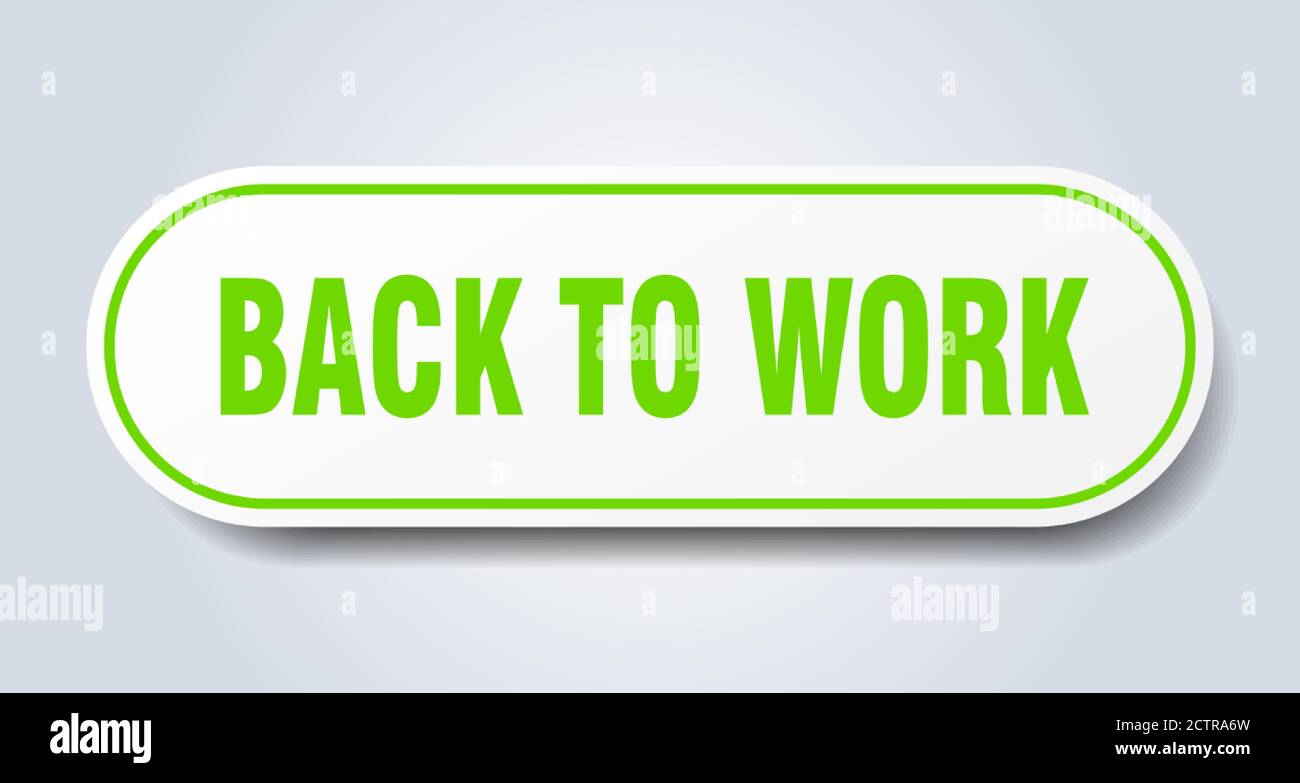 back to work sign. rounded isolated sticker. white button Stock Vector ...