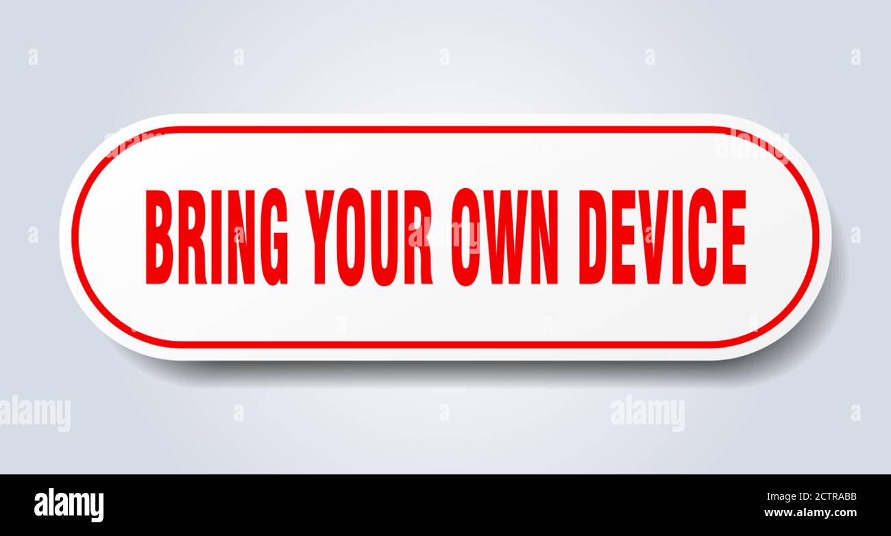 bring your own device sign. rounded isolated sticker. white button ...