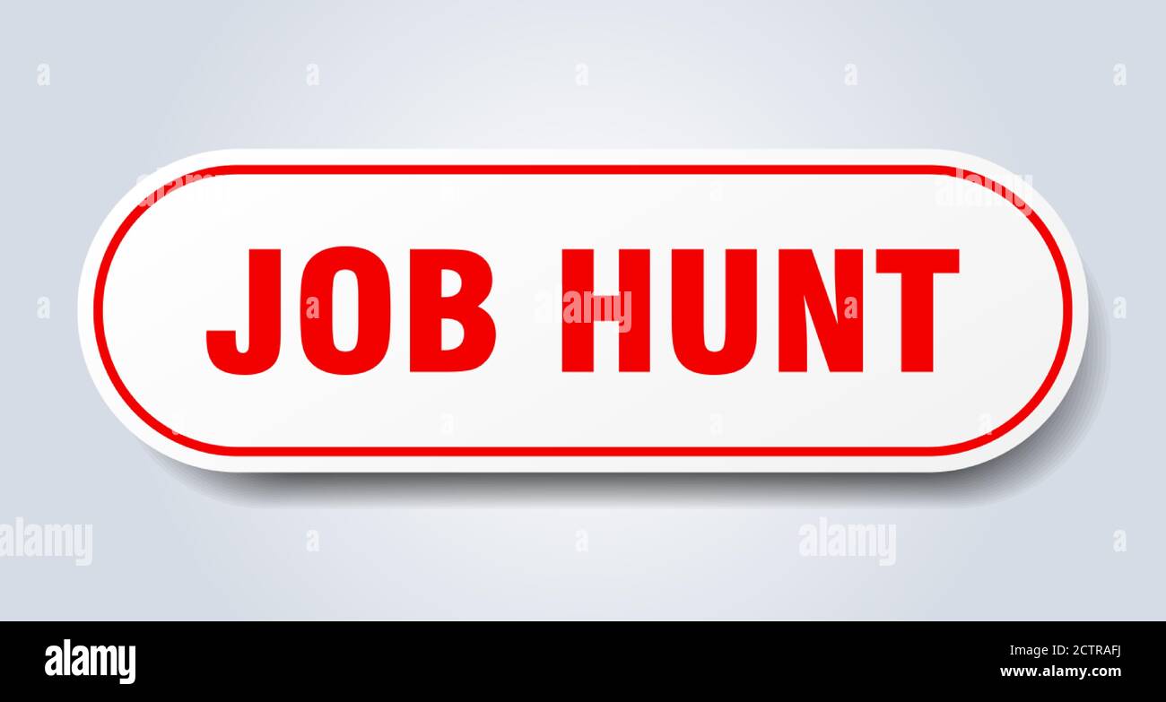 job hunt sign. rounded isolated sticker. white button Stock Vector ...