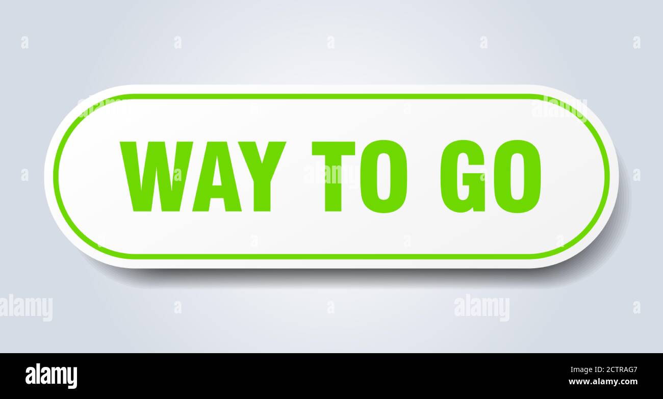 way to go sign. rounded isolated sticker. white button Stock Vector ...