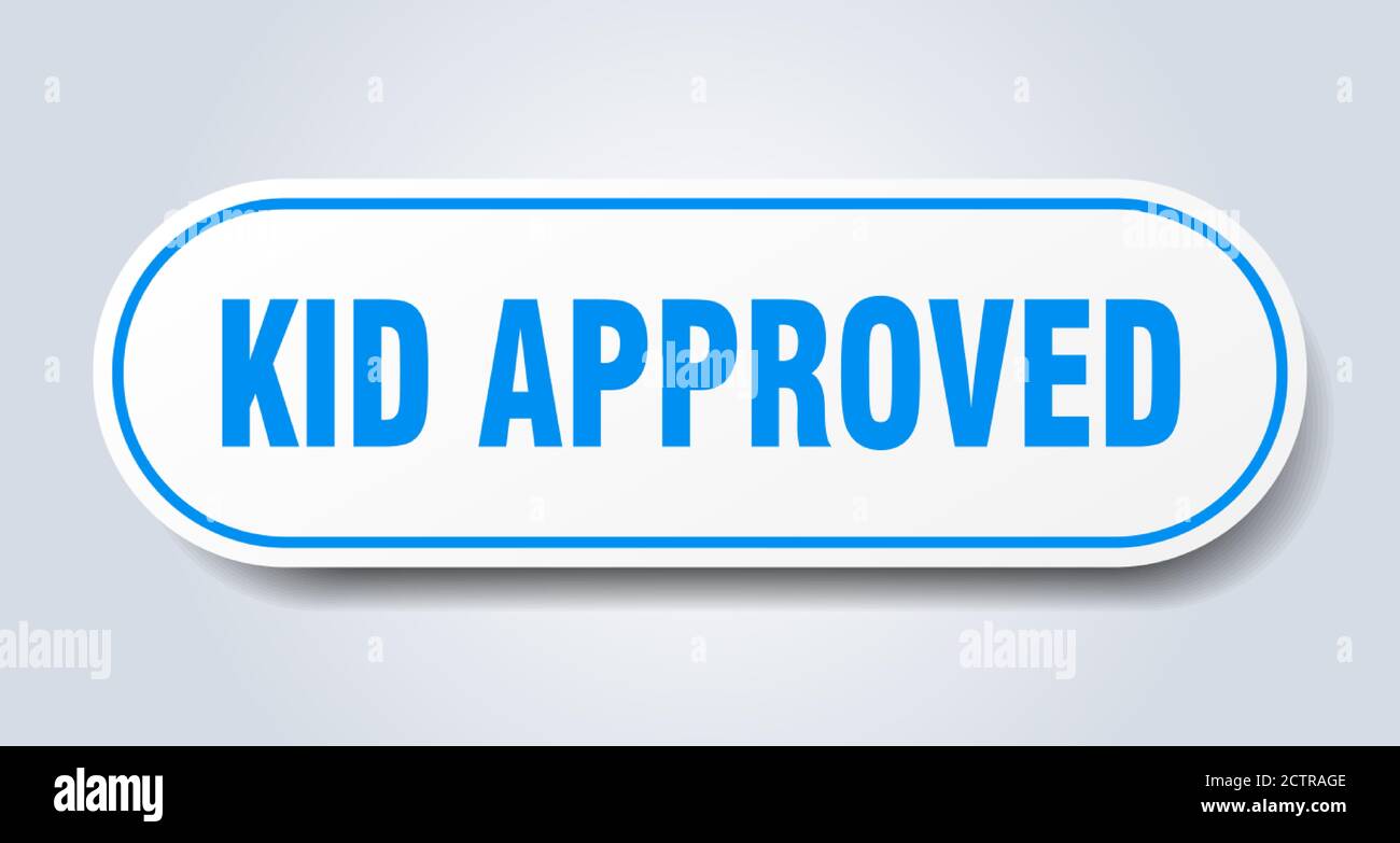 kid approved sign. rounded isolated sticker. white button Stock Vector ...