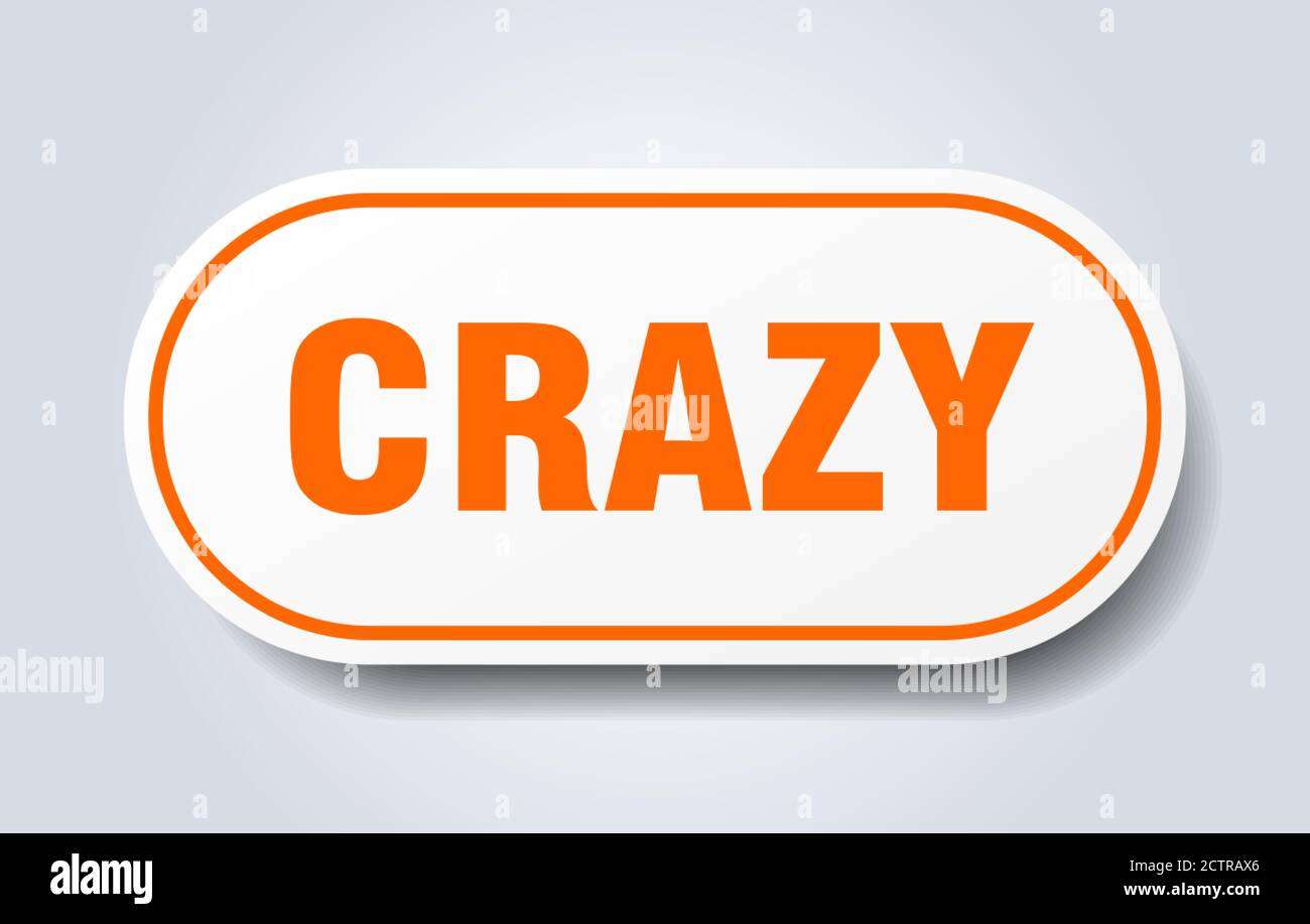crazy sign. rounded isolated sticker. white button Stock Vector Image ...