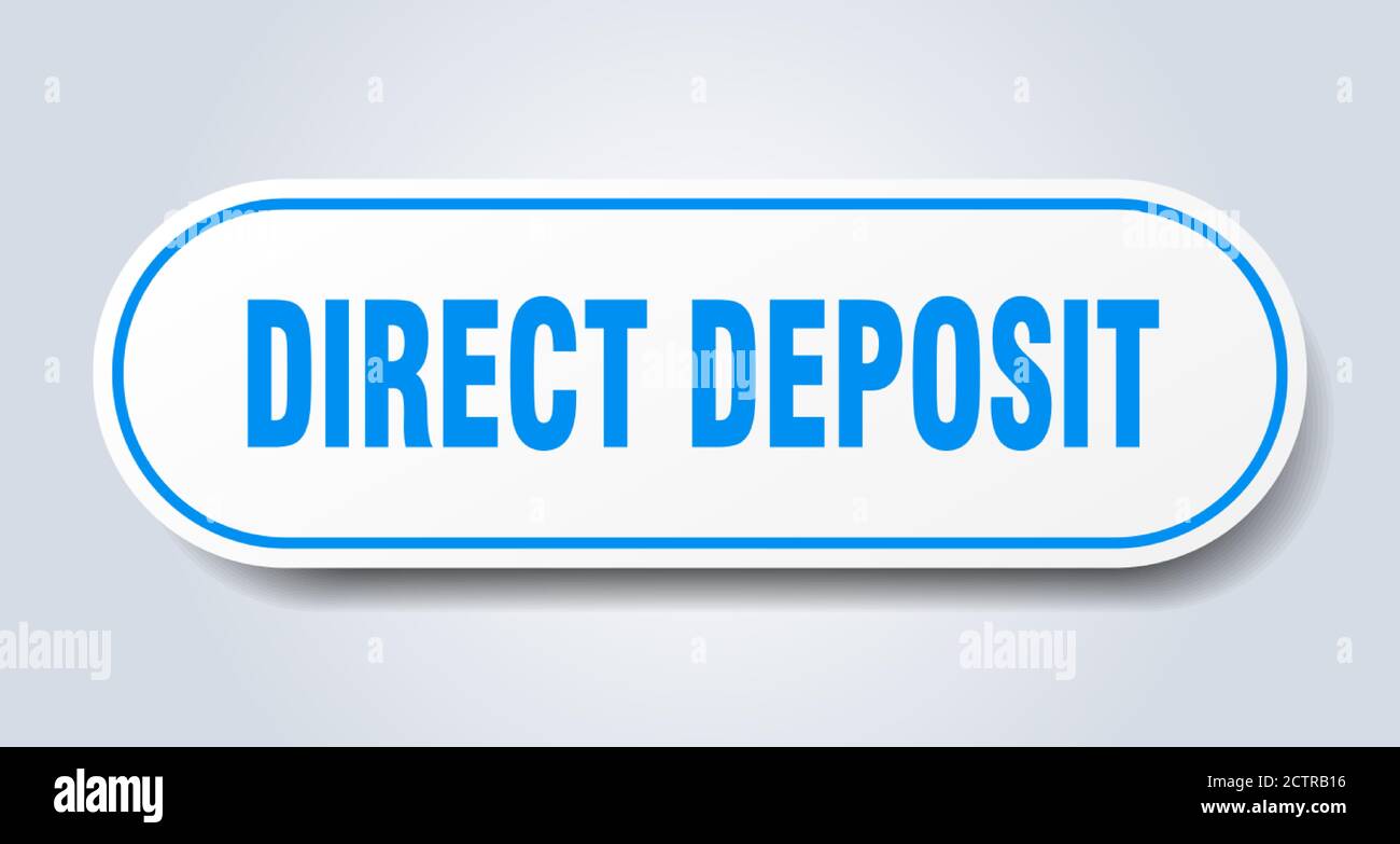 direct deposit sign. rounded isolated sticker. white button Stock ...