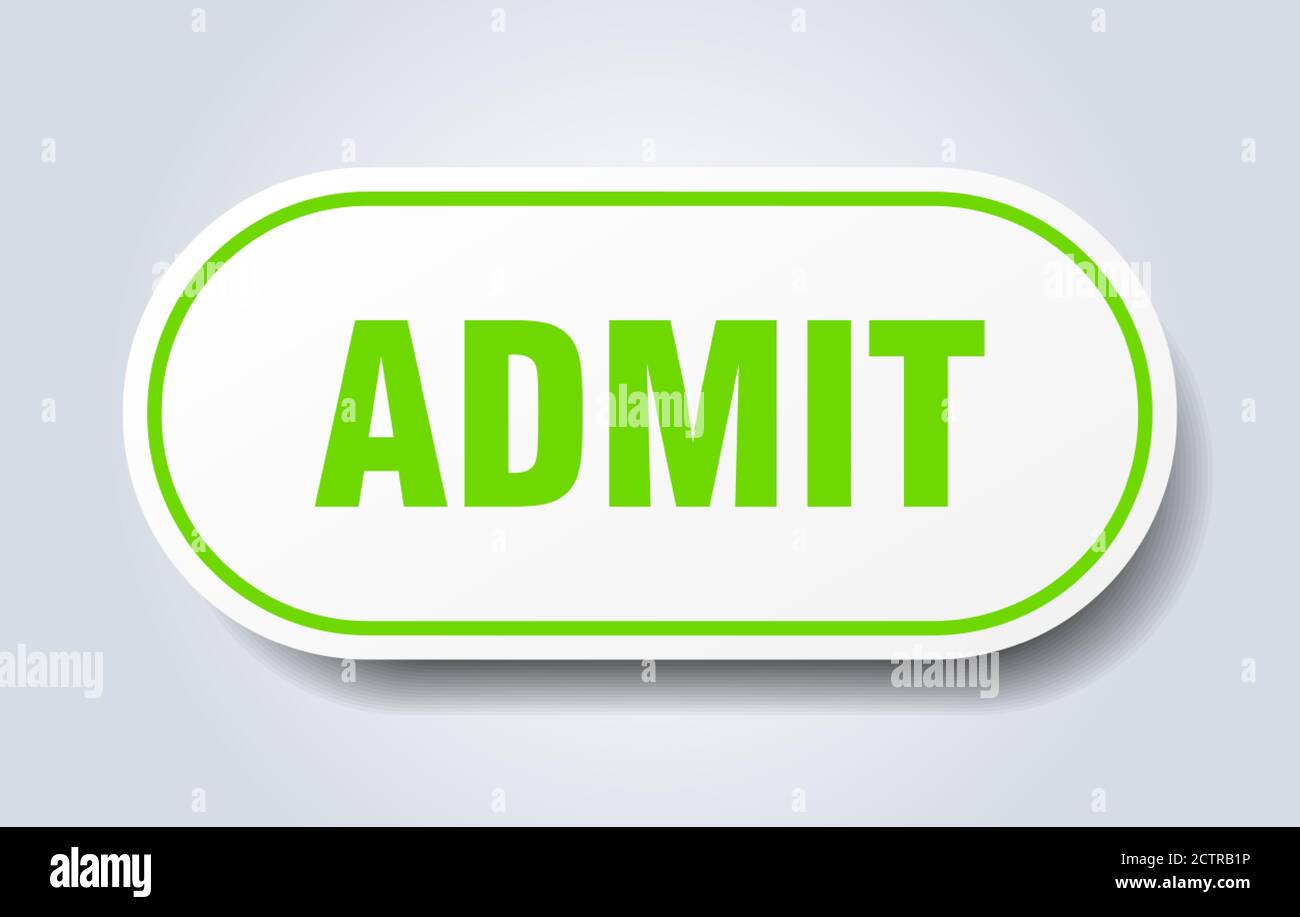admit sign. rounded isolated sticker. white button Stock Vector Image ...