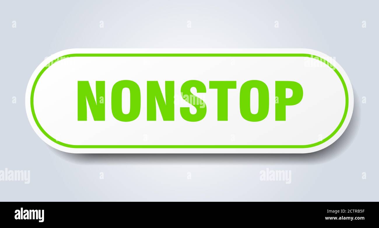 nonstop sign. rounded isolated sticker. white button Stock Vector Image ...