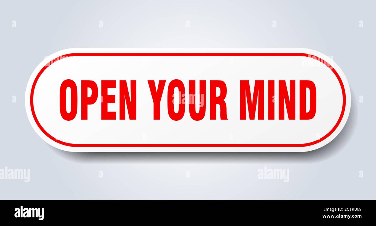 open your mind sign. rounded isolated sticker. white button Stock ...