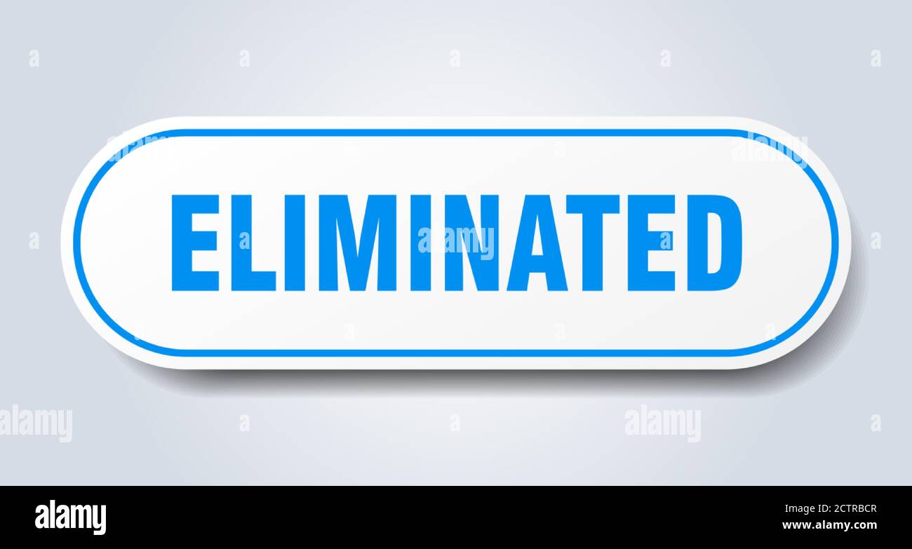 eliminated sign. rounded isolated sticker. white button Stock Vector ...