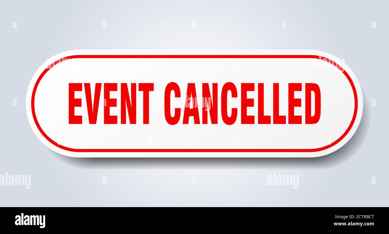 event cancelled sign. rounded isolated sticker. white button Stock ...
