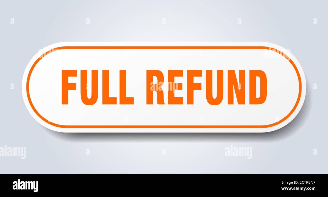 full refund sign. rounded isolated sticker. white button Stock Vector ...