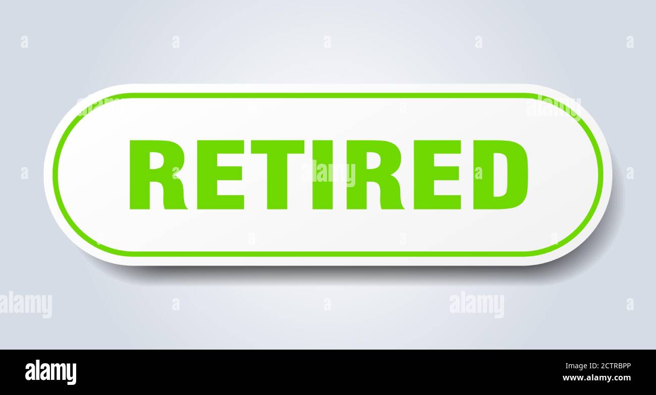 retired sign. rounded isolated sticker. white button Stock Vector Image ...