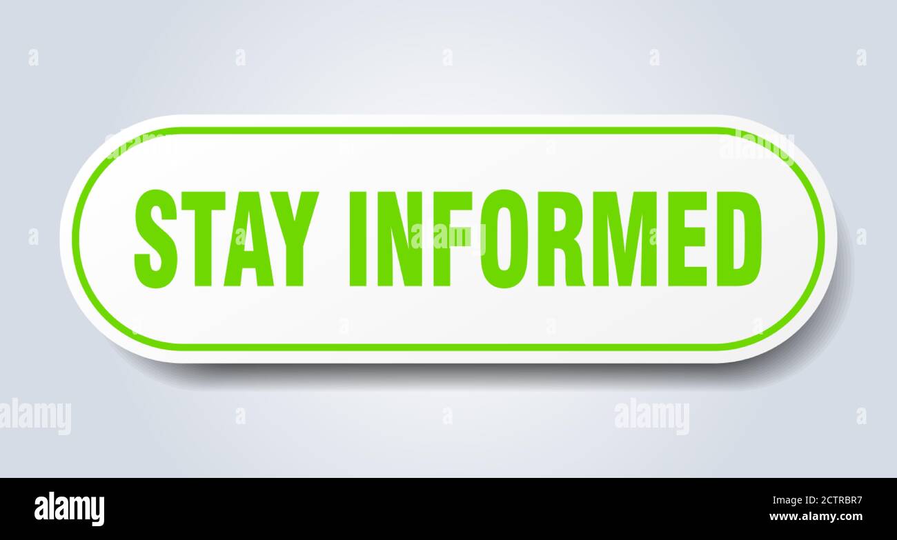 stay informed sign. rounded isolated sticker. white button Stock Vector ...