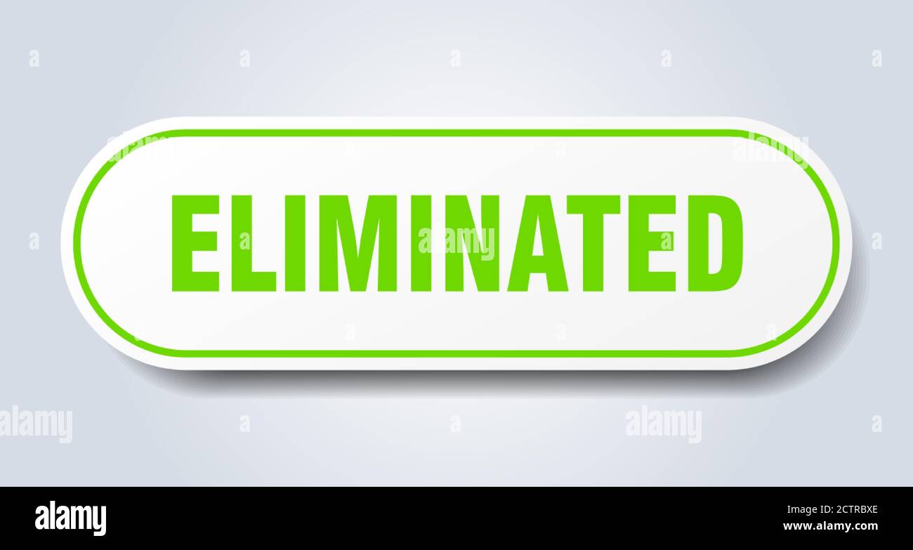 eliminated sign. rounded isolated sticker. white button Stock Vector ...