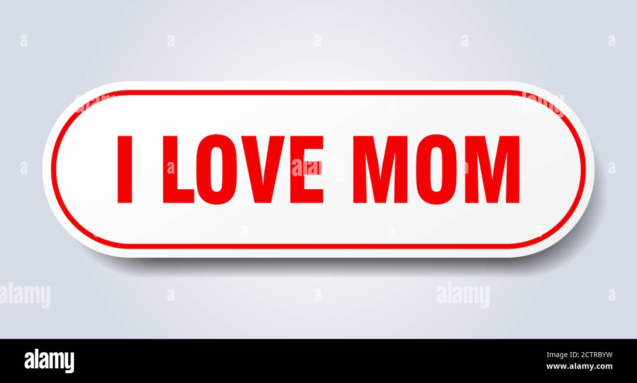 i love mom sign. rounded isolated sticker. white button Stock Vector ...