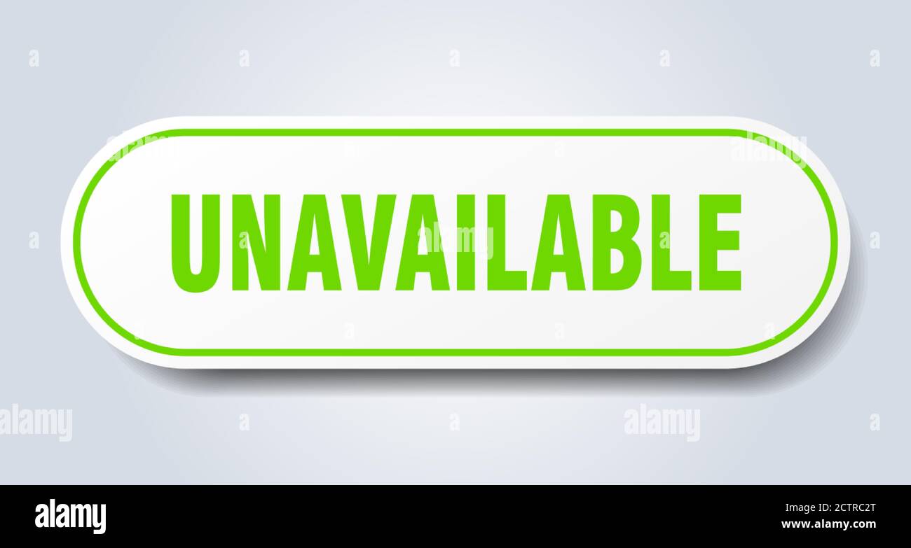 unavailable sign. rounded isolated sticker. white button Stock Vector ...