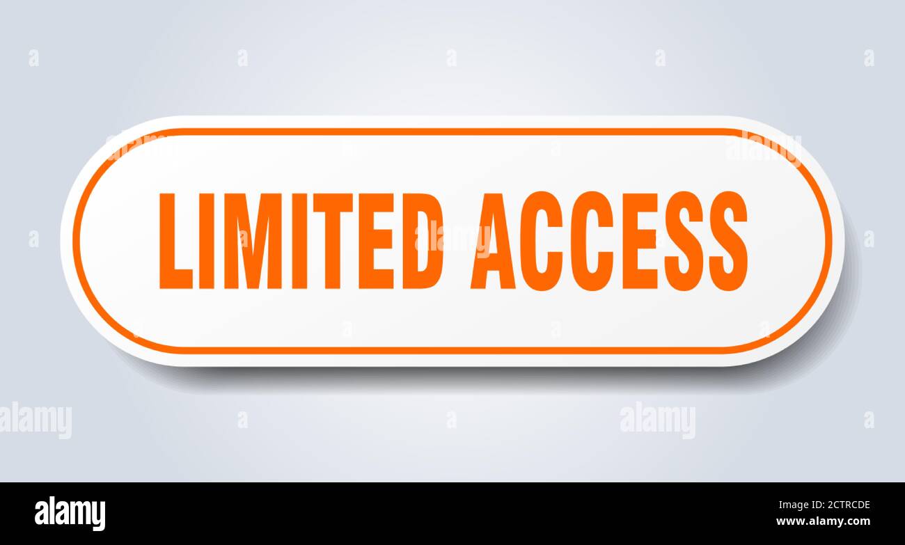 limited access sign. rounded isolated sticker. white button Stock ...