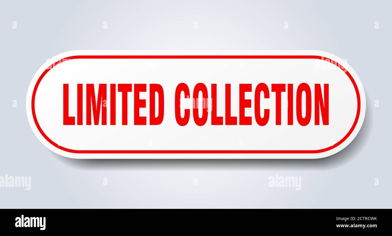 limited collection sign. rounded isolated sticker. white button Stock ...