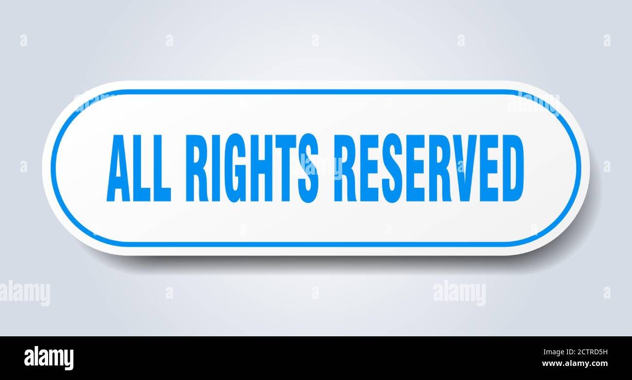 all rights reserved sign. rounded isolated sticker. white button Stock ...