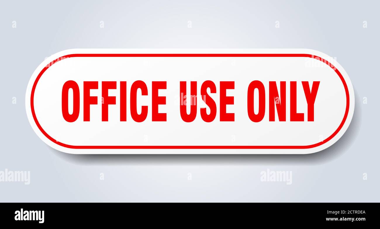 office use only sign. rounded isolated sticker. white button Stock ...