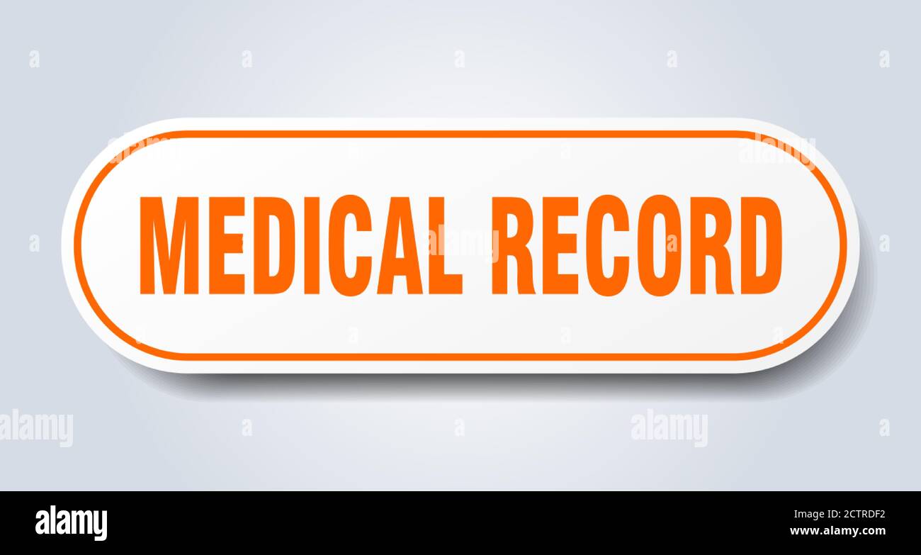 medical record sign. rounded isolated sticker. white button Stock ...