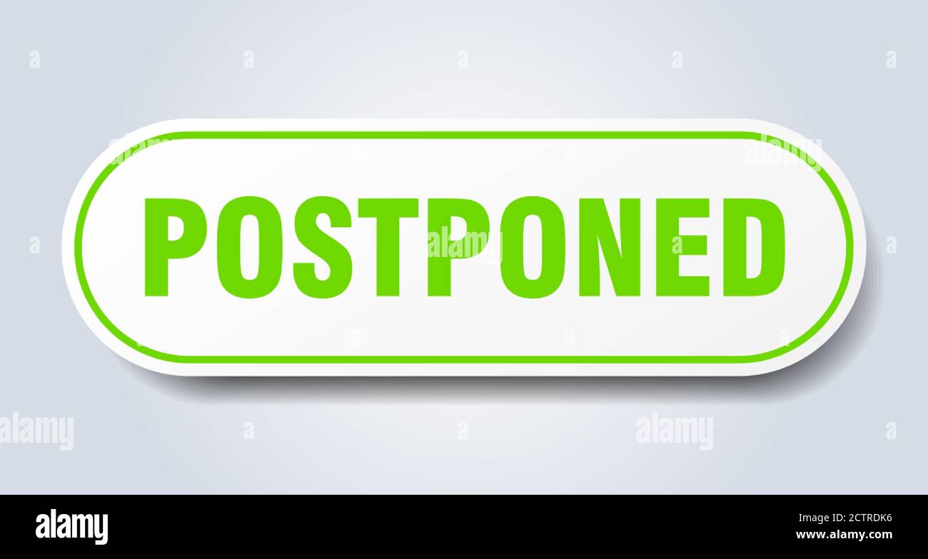 postponed sign. rounded isolated sticker. white button Stock Vector Image & Art - Alamy