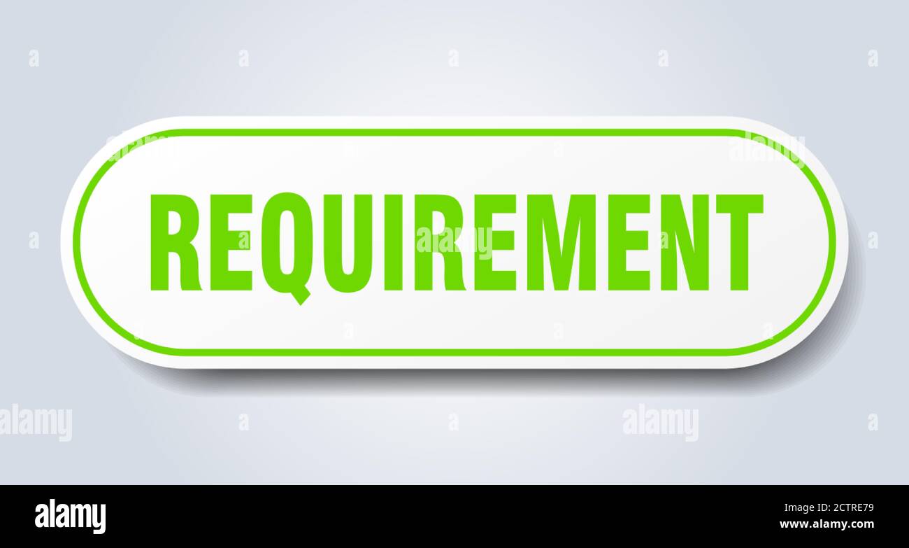 requirement sign. rounded isolated sticker. white button Stock Vector ...