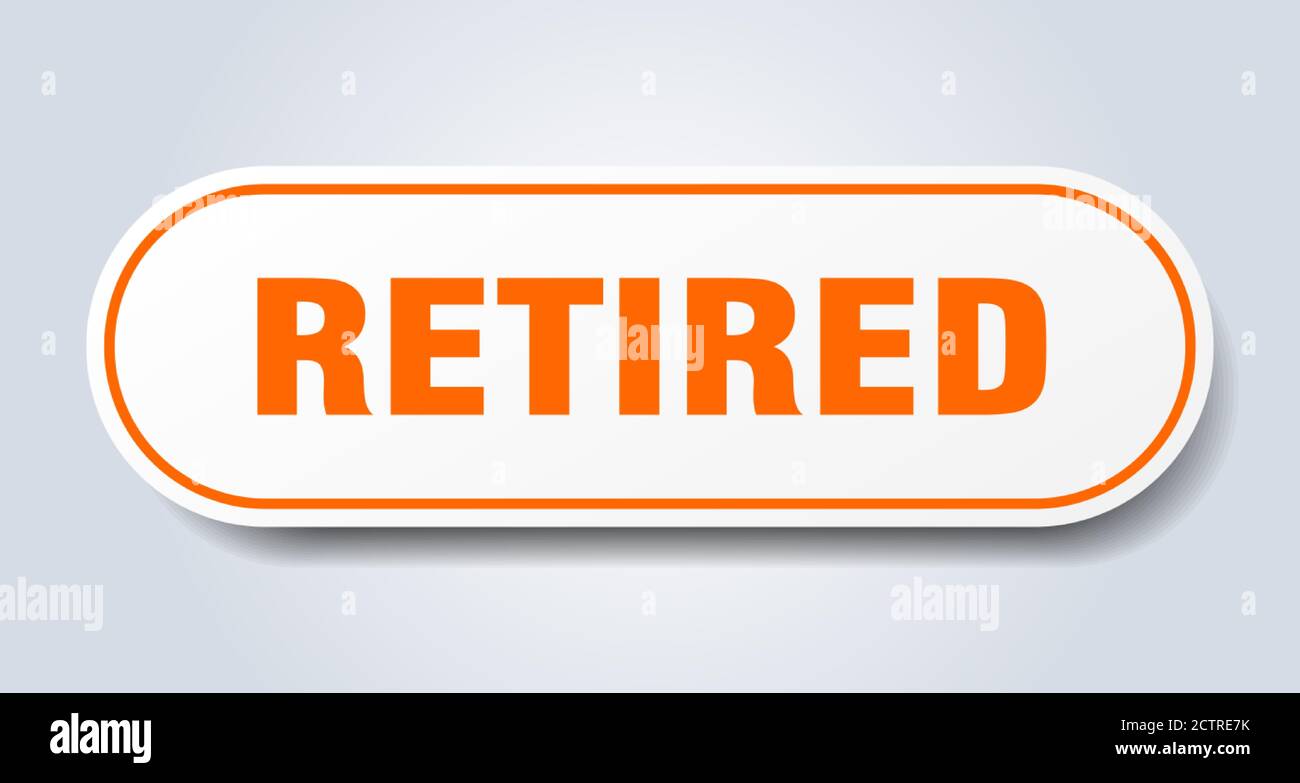 retired sign. rounded isolated sticker. white button Stock Vector Image ...