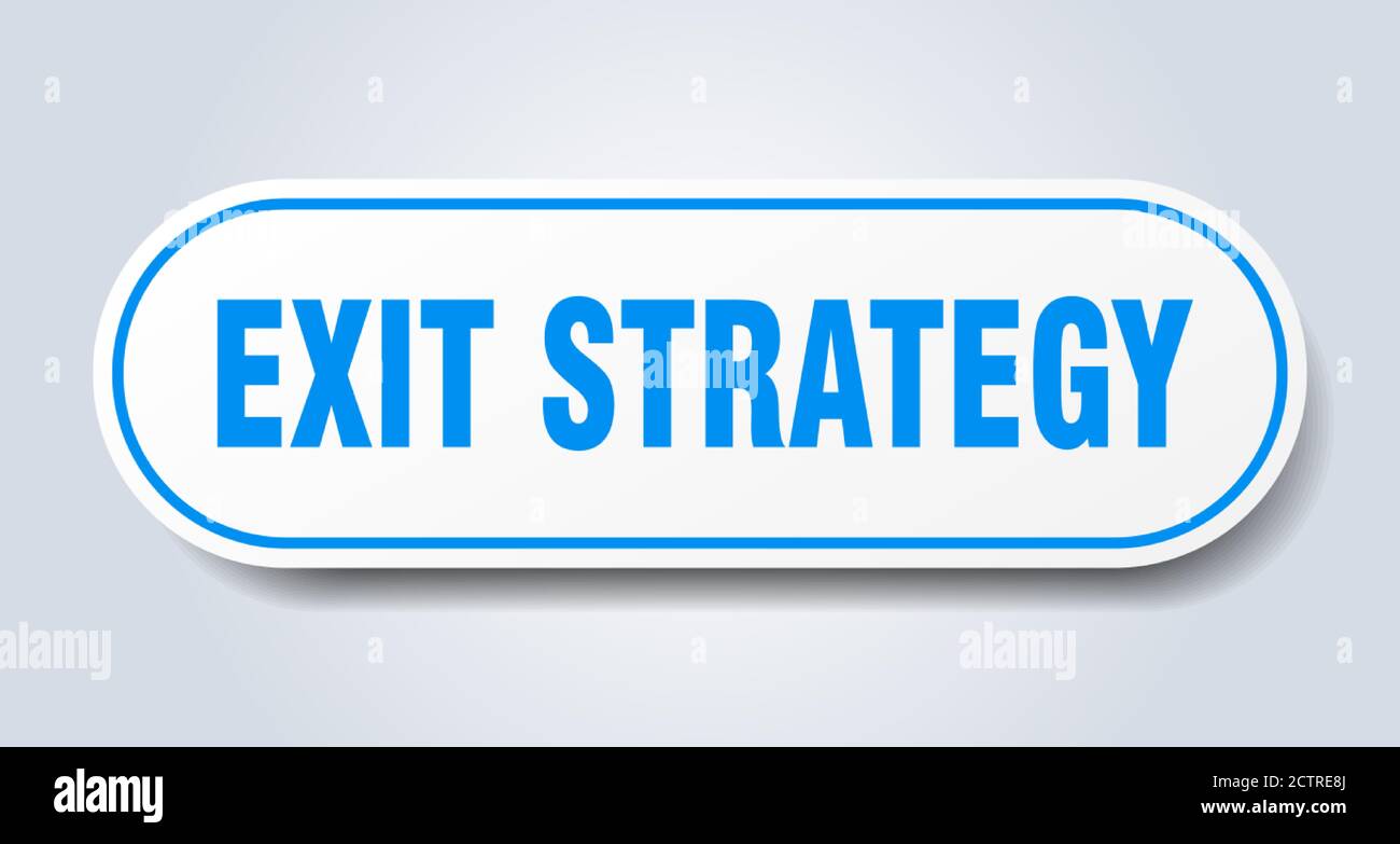 exit strategy sign. rounded isolated sticker. white button Stock Vector ...