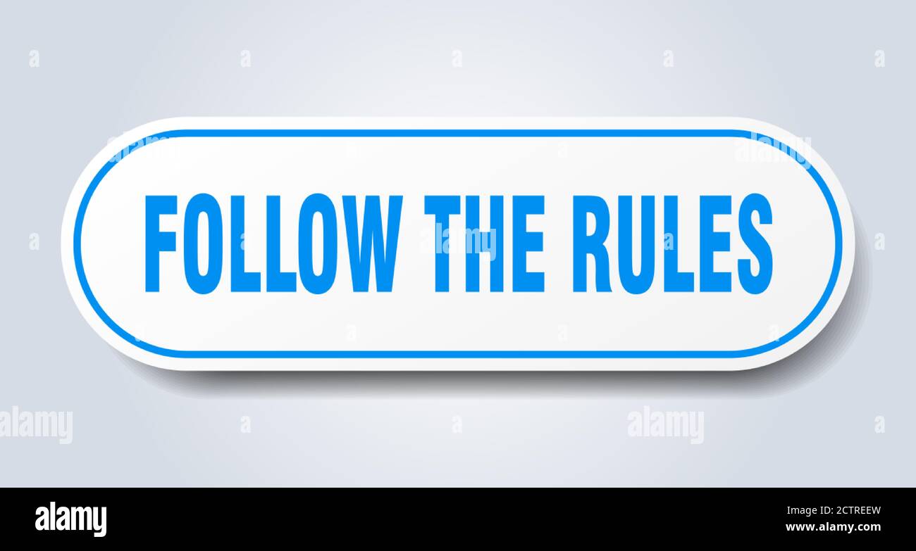 follow the rules sign. rounded isolated sticker. white button Stock ...