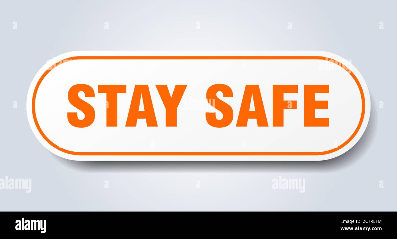 stay safe sign. rounded isolated sticker. white button Stock Vector ...