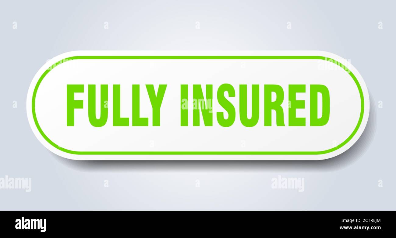 fully insured sign. rounded isolated sticker. white button Stock Vector ...