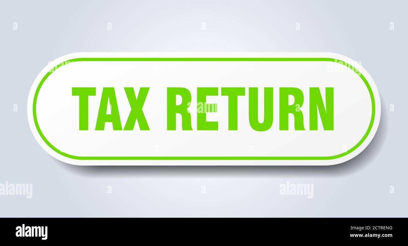 tax return sign. rounded isolated sticker. white button Stock Vector ...