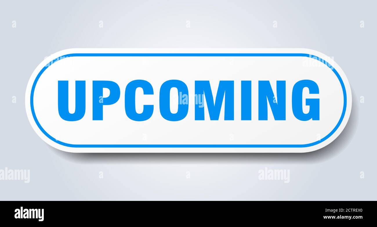 upcoming sign. rounded isolated sticker. white button Stock Vector ...