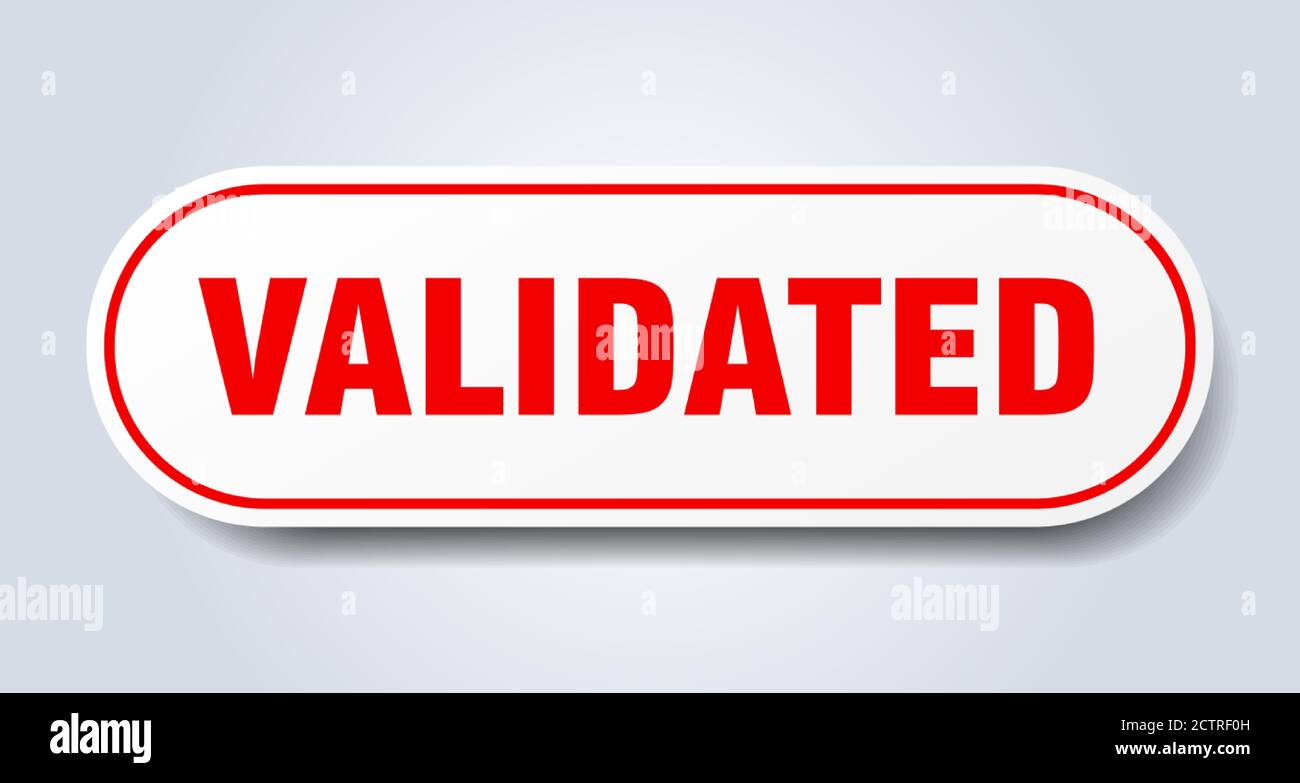 Validated Sign Rounded Isolated Sticker White Button Stock Vector Image And Art Alamy 