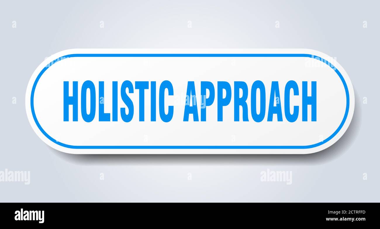holistic approach sign. rounded isolated sticker. white button Stock ...