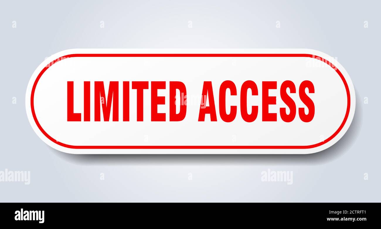 limited access sign. rounded isolated sticker. white button Stock ...