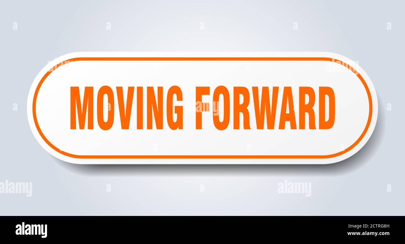 moving forward sign. rounded isolated sticker. white button Stock ...