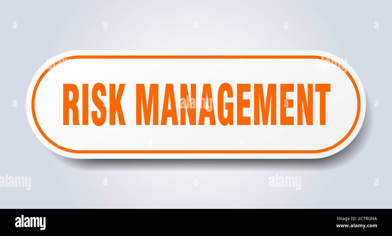 risk management sign. rounded isolated sticker. white button Stock ...