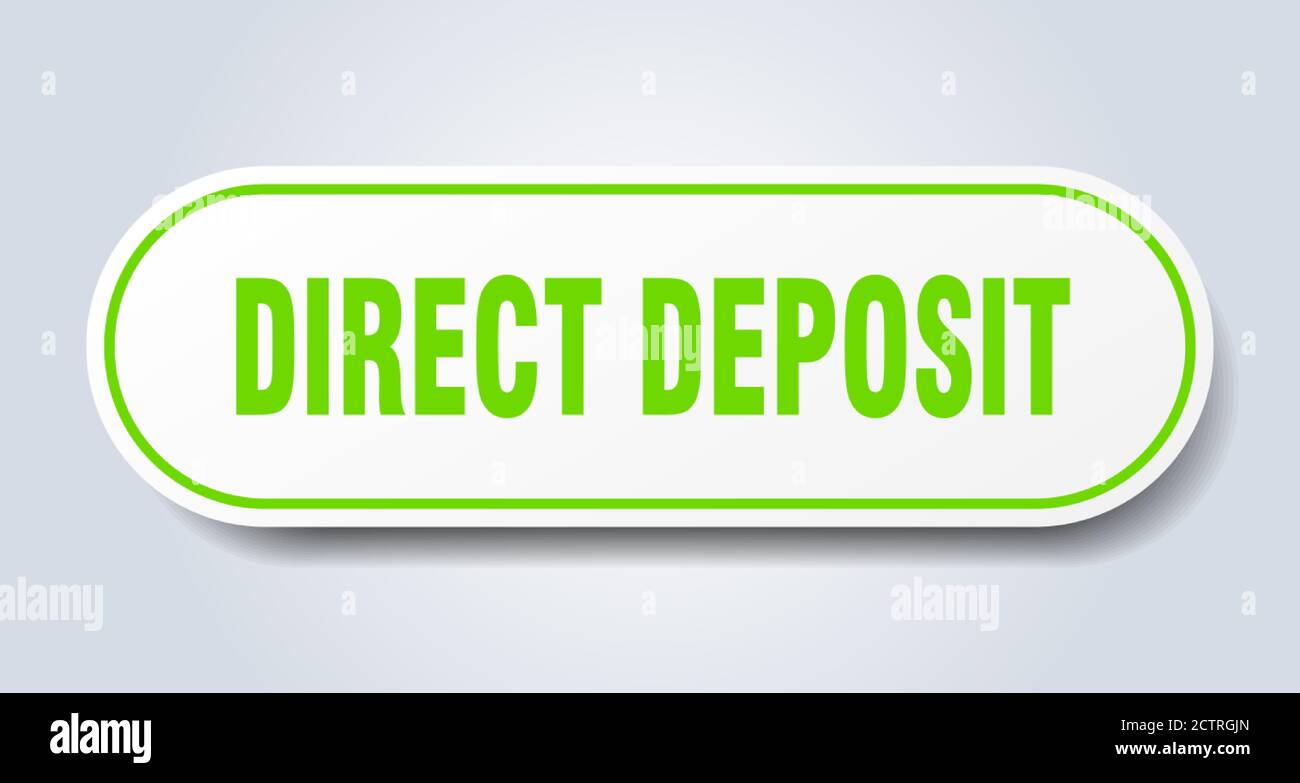 direct deposit sign. rounded isolated sticker. white button Stock ...