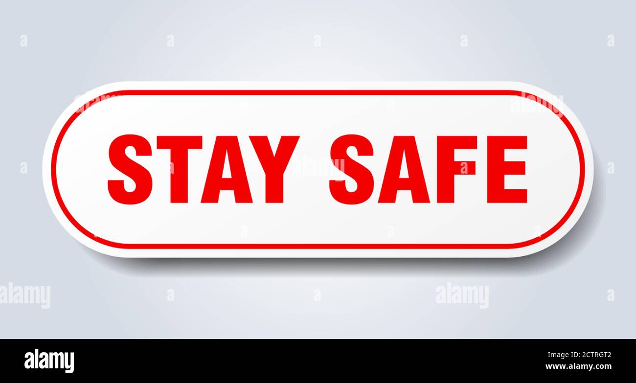 stay safe sign. rounded isolated sticker. white button Stock Vector ...