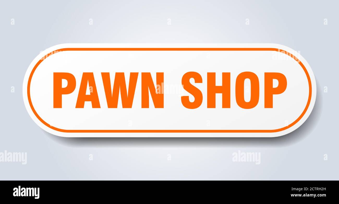 pawn shop sign. rounded isolated sticker. white button Stock Vector ...