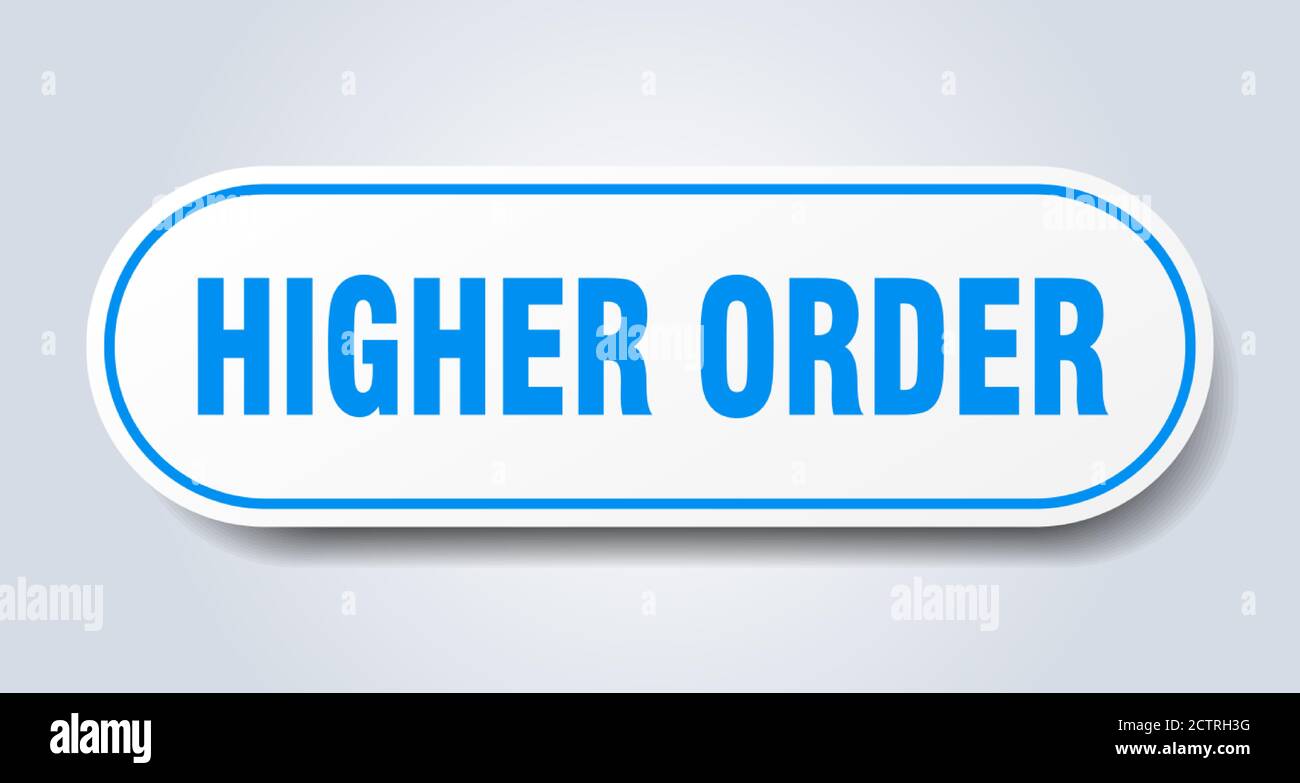 higher order sign. rounded isolated sticker. white button Stock Vector ...