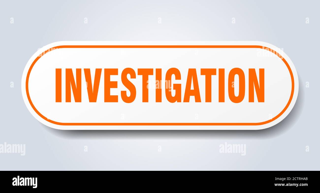 investigation sign. rounded isolated sticker. white button Stock Vector ...